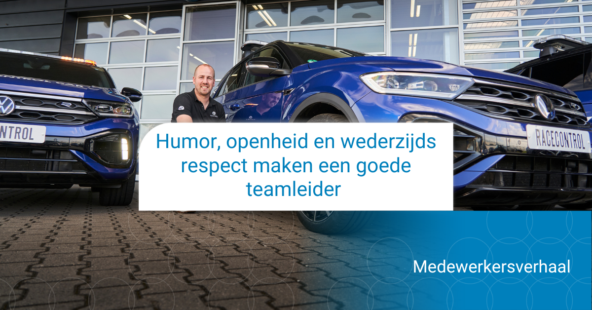 Humor, openheid en wederzijds respect maken een goede teamleider ...